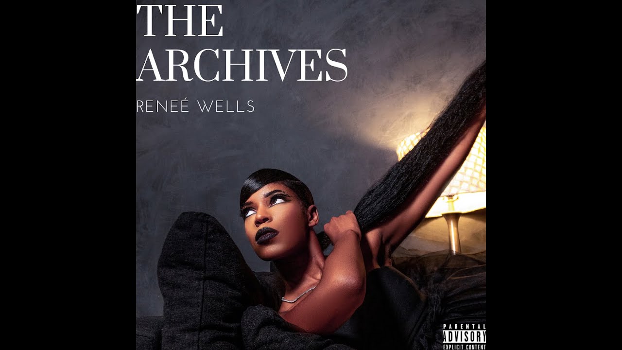 Reneé Wells- The Archives - YouTube