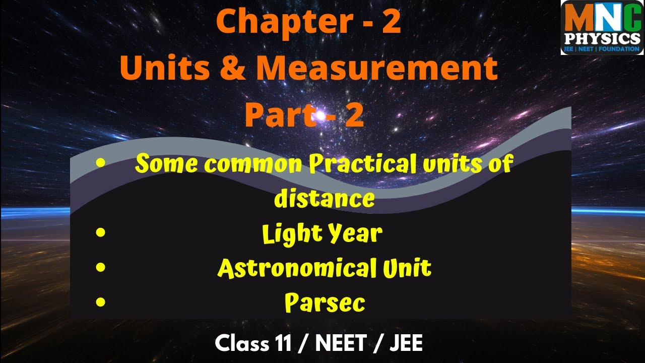 Light Year class 11 || Common Practical Units for small and large ...