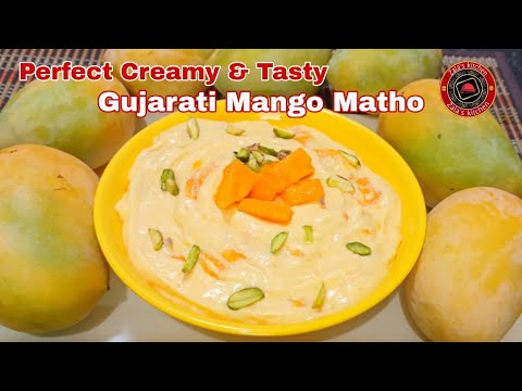 Traditional Gujarati Mango Matho | Perfect Creamy & Tasty Mango Matho ...