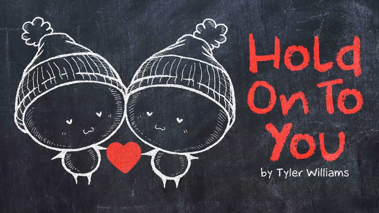 Tyler Brown Williams - HOLD ON TO YOU || Animated Lyric Video by Ella ...