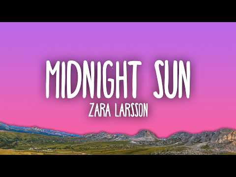 Zara Larsson - Midnight Sun