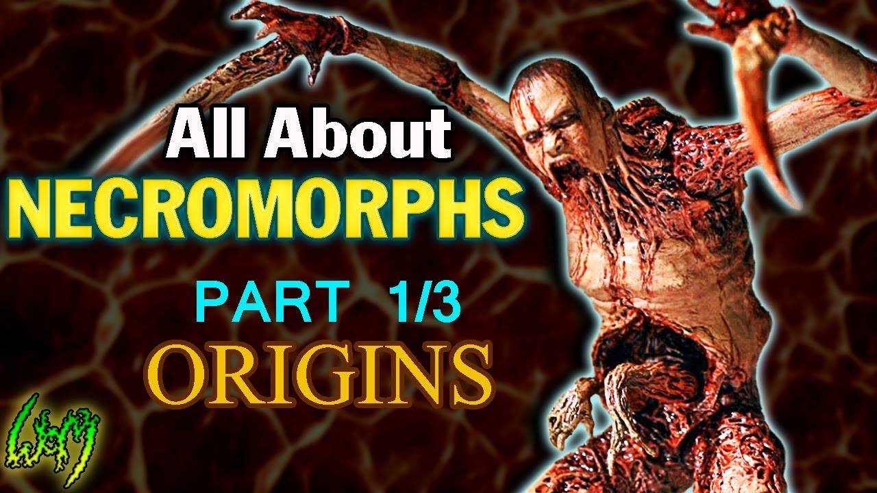 What is the Exciting History of the Necromorph? - PART 1 of 3 - YouTube