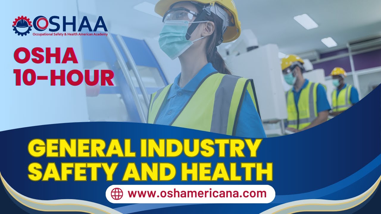 OSHA 10 Hour General Industry Safety and Health - YouTube