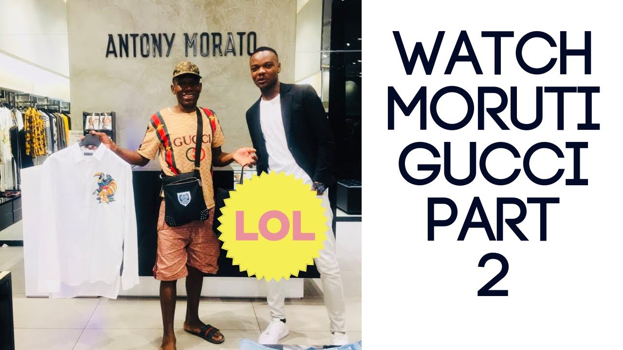 Moruti Gucci is here Part 2😂 - YouTube