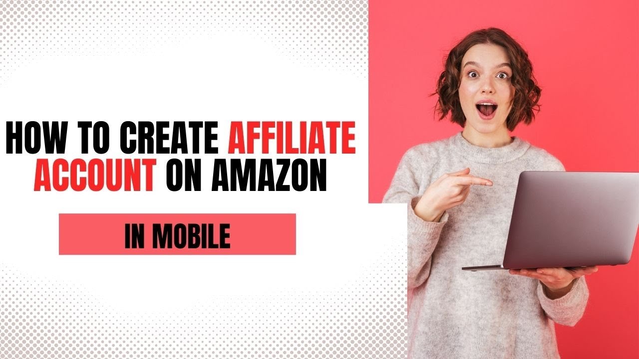 how to create affiliate account on amazon in mobile | how to create ...