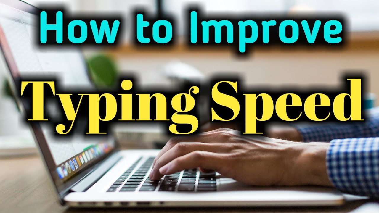 Typing How To Improve Typing Speed Typing Kaise Sikhe typing-how-to-improve-typing-speed-typing-kaise-sikhe