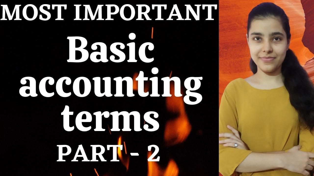# 2 Class 11 accounts | Basic accounting terms | chapter 2 | part 2 ...