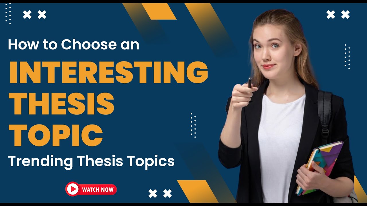 How to Choose an Interesting Thesis Topic? Trending Thesis Topics - YouTube