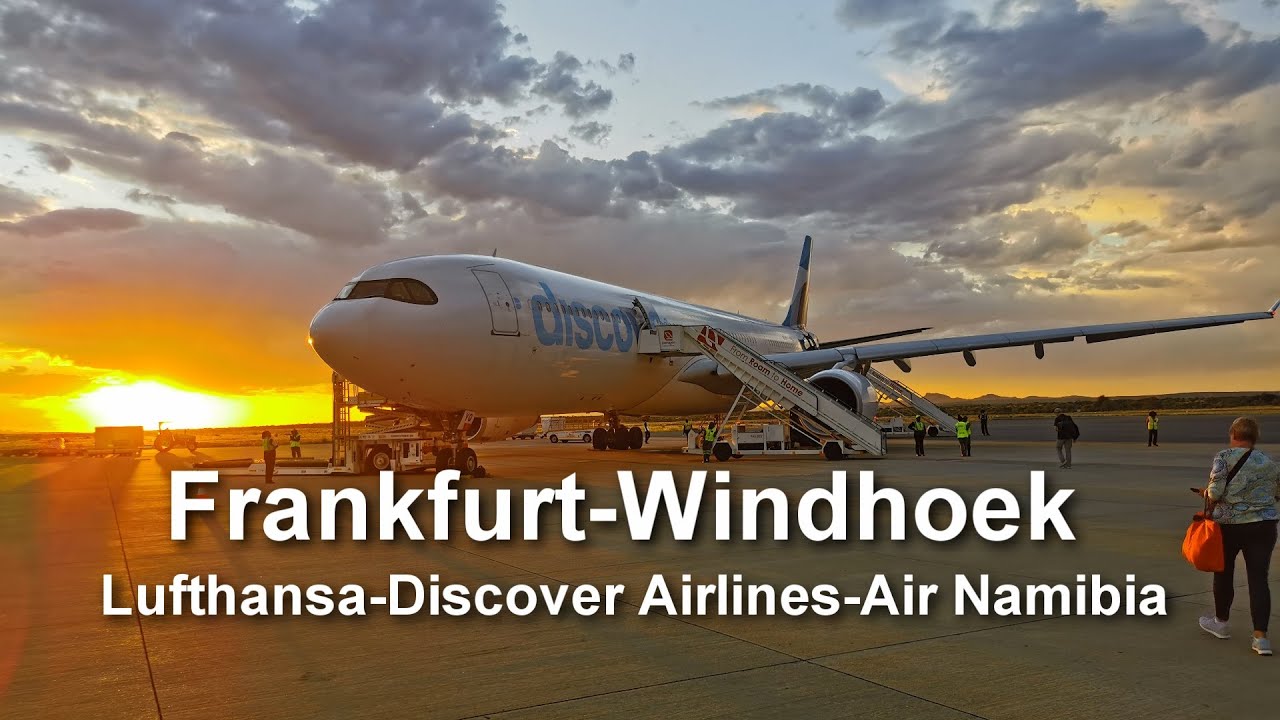 Frankfurt-Windhoek Lufthansa-Discover Airlines-Air Namibia - YouTube