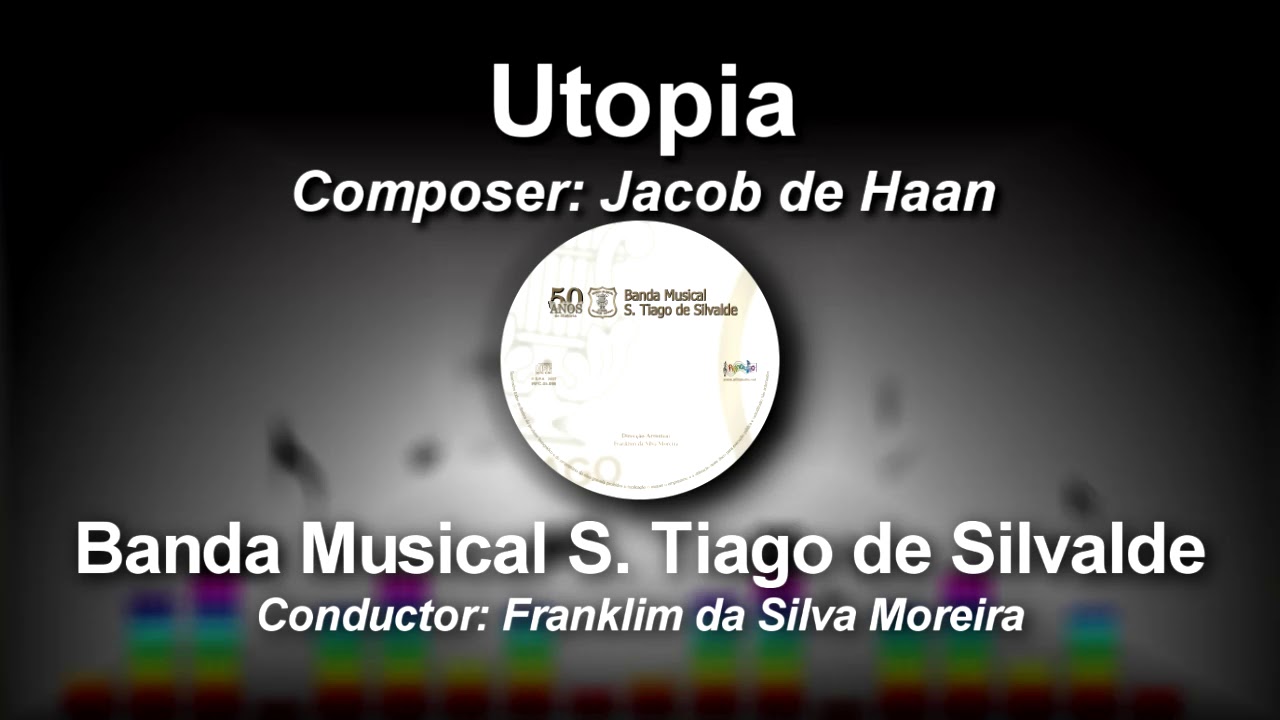 Utopia - Jacob de Haan ♫ Banda Musical S. Tiago de Silvalde - YouTube