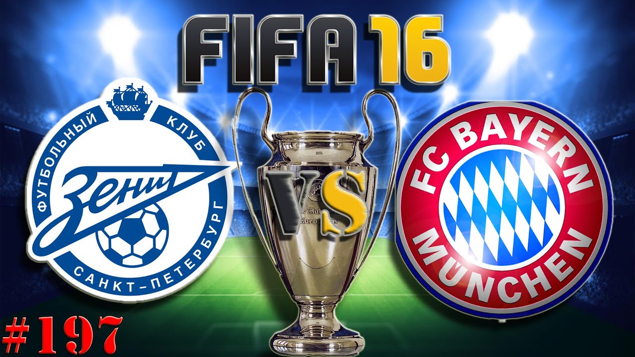 CL Zenit St. Petersburg vs FC Bayern München (Fifa 16 Trainerkarriere ...