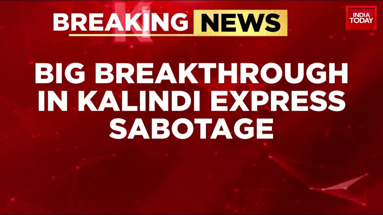 30 Detained In Kalindi Express Sabotage Case | India Today - YouTube