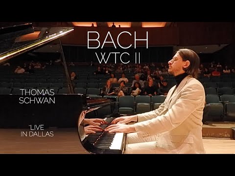 Bach WTC II Well-Tempered Clavier Book 2 Complete Live Performance - Thomas Schwan, piano