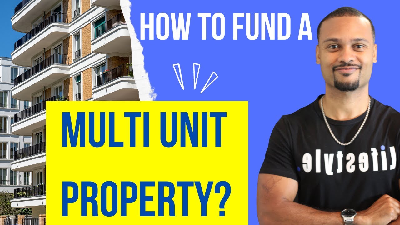 How to Fund a Multi Unit Property | Real Estate Investing - YouTube
