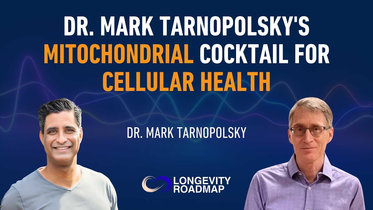 Dr. Mark Tarnopolsky's Mitochondrial Cocktail for Cellular Health - YouTube