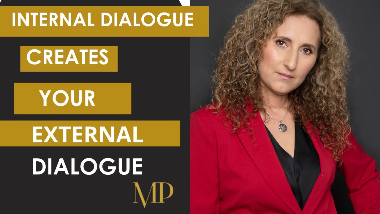 Internal Dialogue Creates Your External Dialgue - YouTube