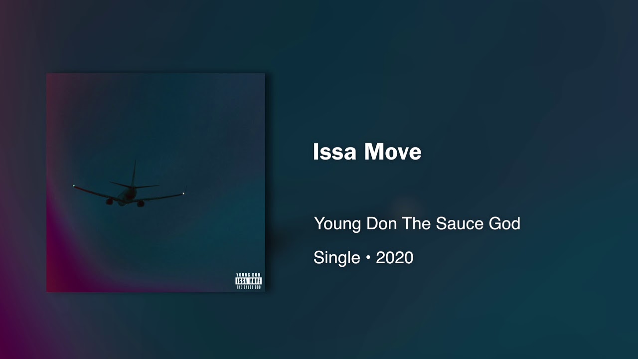 Young Don The Sauce God - Issa Move (432hz) - YouTube