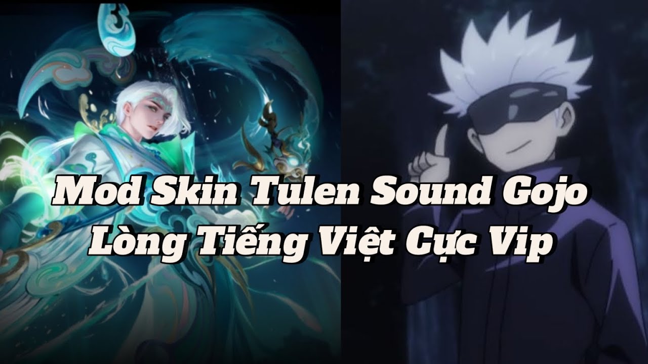 Mod Skin Tulen Sound Gojo Lòng Tiếng Cực Vip - YouTube