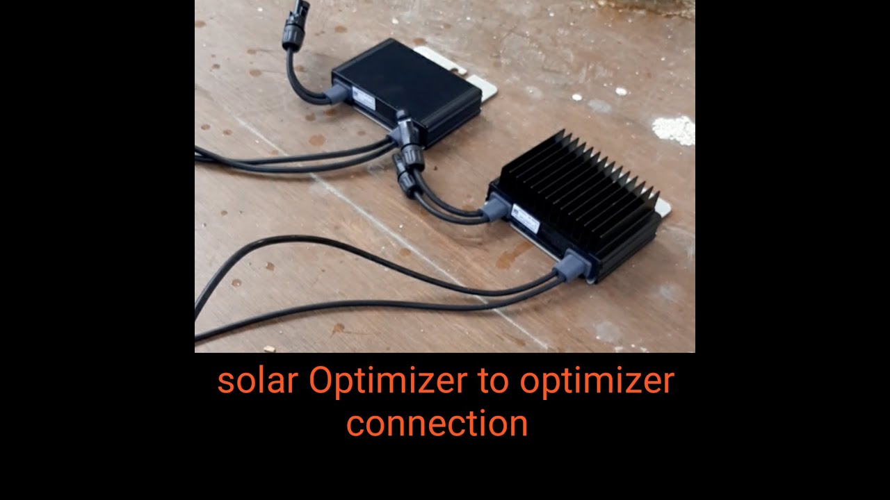 Connection of optimizer to optimizer, how to connect optimizer to solar ...