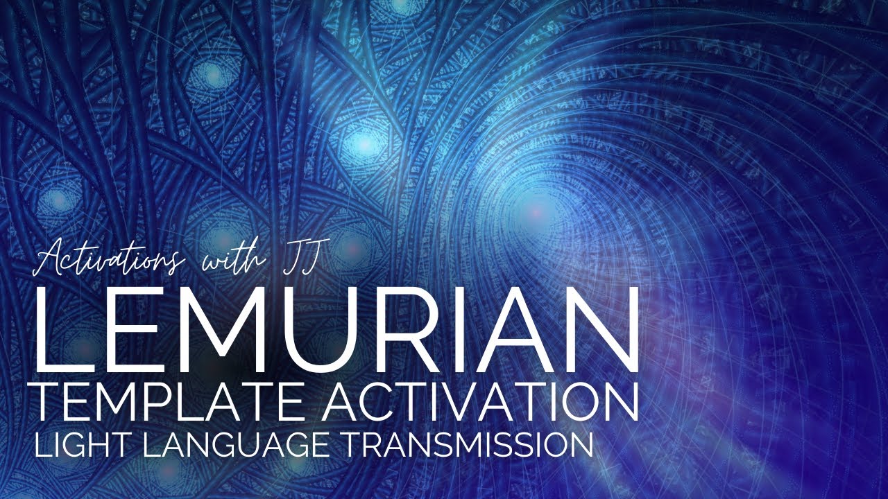 Lemurian Template Activation | Light Language Transmission - YouTube