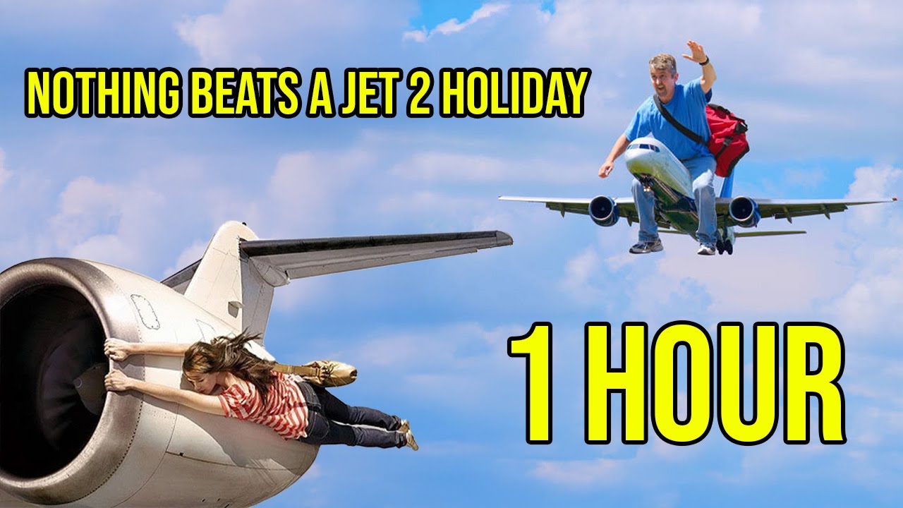 Nothing beats a Jet 2 holiday (1 Hour) - YouTube