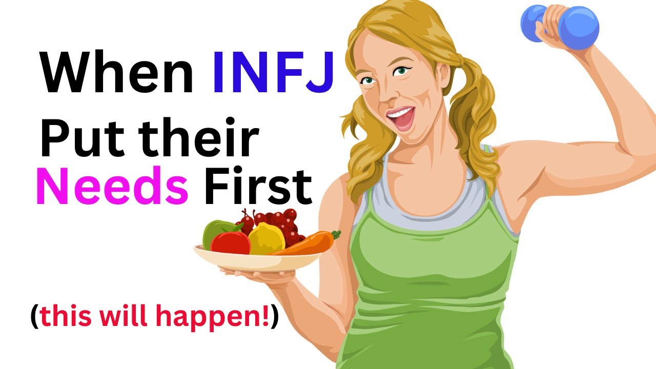 When the INFJ Finally Learns To Put Their Needs First, This Will Happen ...
