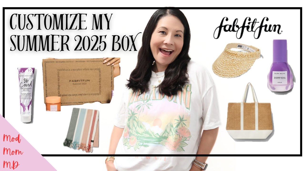 FabFitFun Summer 2025 | Customize with Me! | Not Sponsored! | modmom md ...