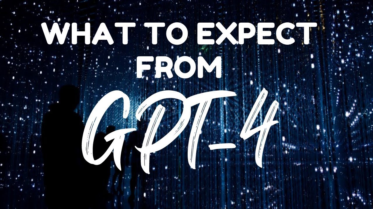 What is GPT? || What to Expect from GPT - 4 || GPT - 4 Explained - YouTube