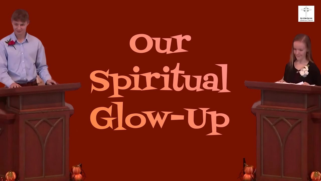 Our Spiritual Glow-Up - YouTube