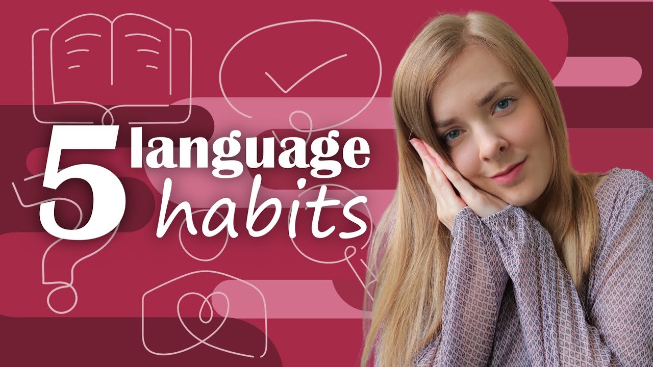 ESSENTIAL HABITS for learning a language by yourself - YouTube