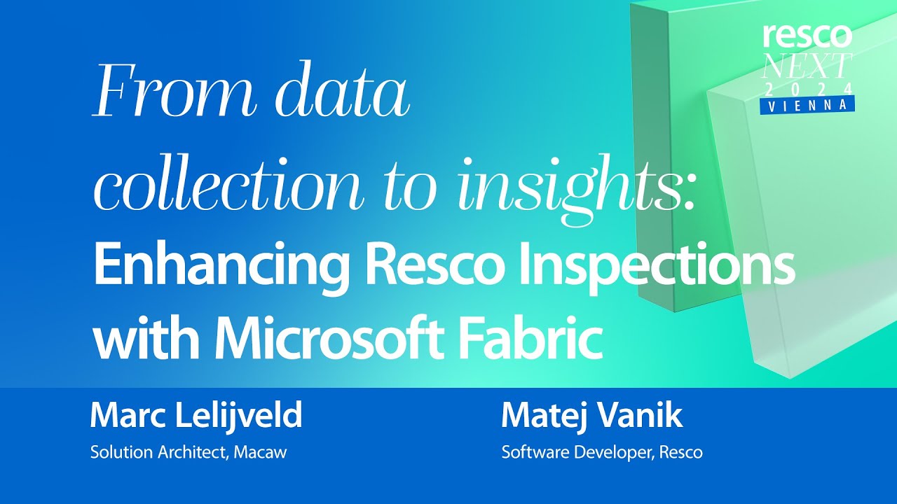 From data collection to insights:Enhancing Resco Inspections with ...