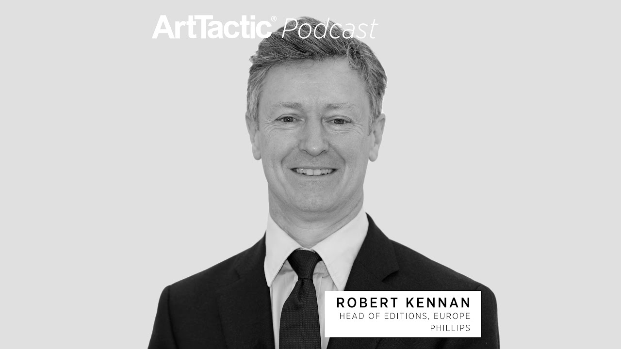 ArtTactic Podcast:Philips' Robert Kennan on the Editions Market - YouTube