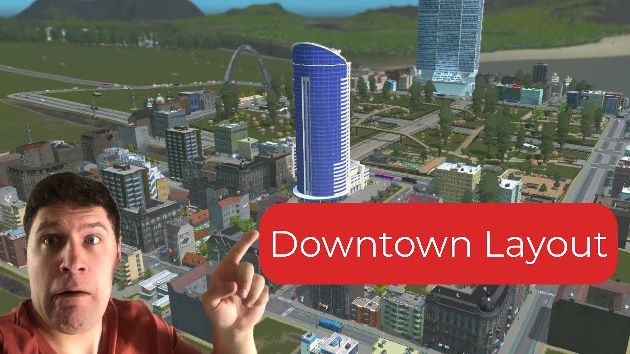 Building the Best Downtown Layout for your city in Cities Skylines ...