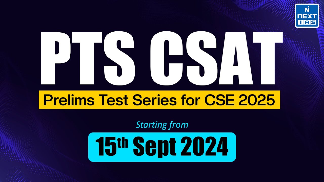 Prelims Test Series (CSAT) for UPSC CSE 2025 | NEXT IAS - YouTube