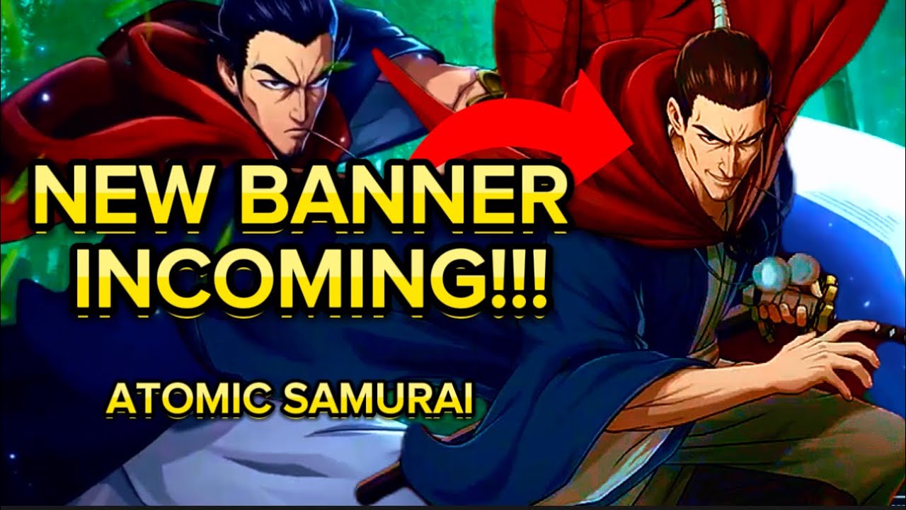 NEW BANNER INCOMING!!! ATOMIC SAMURAI CONFIRMED! [Gameplay,Release] One ...