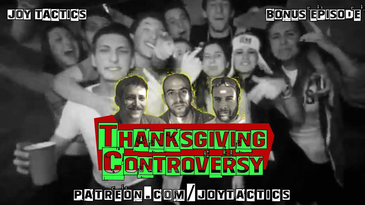 Controversial Thanksgiving Debate [TEASER] | Joy Tactics Podcast ...