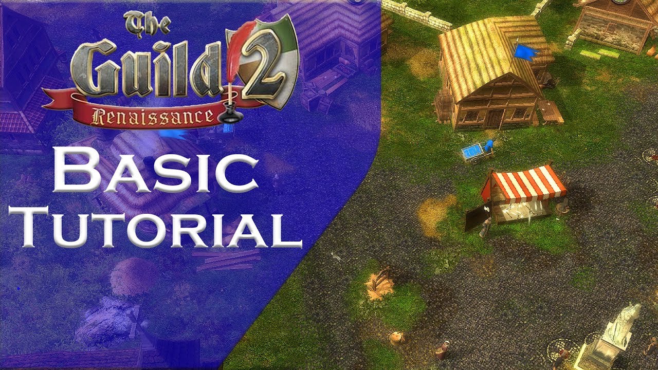 GS - Basic Tutorial - The Guild 2: Renaissance - YouTube