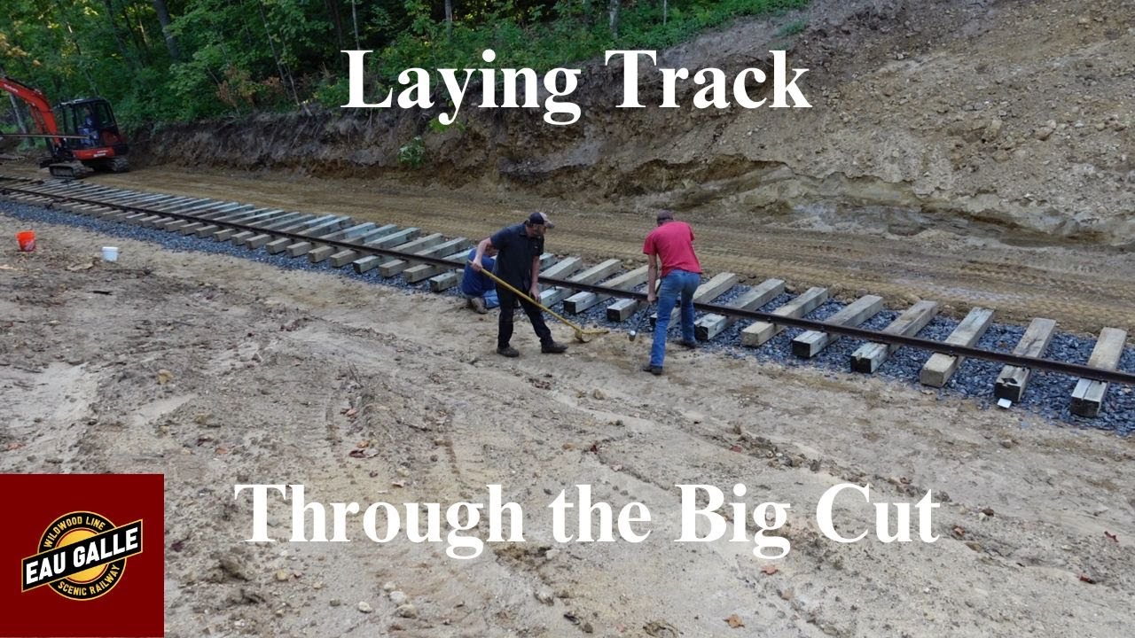 Laying Track Through the Big Cut - YouTube