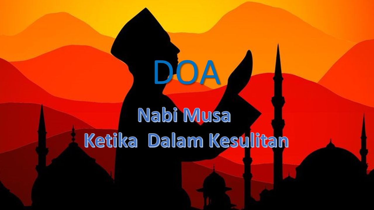 Doa Nabi musa - YouTube