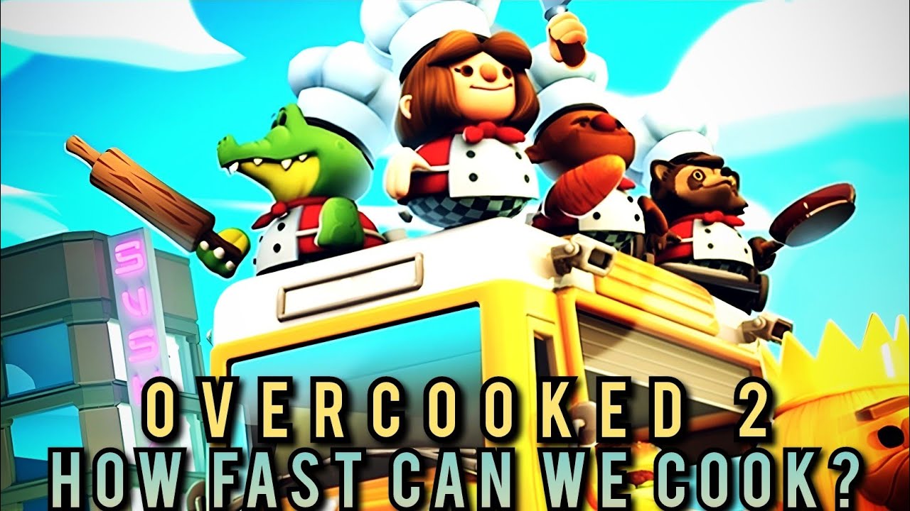 HOW FAST CAN WE COOK FOOD? (OVERCOOKED 2,) - YouTube