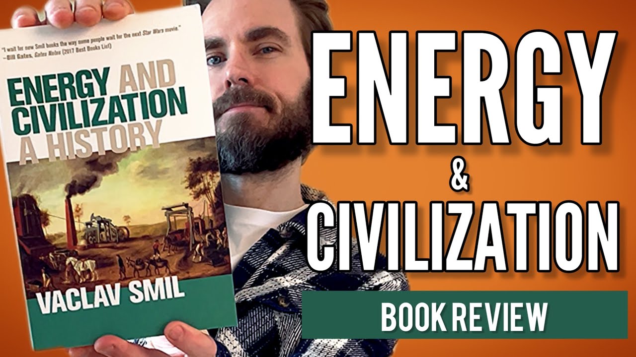Energy and Civilization by Vaclav Smil | Book Review - YouTube