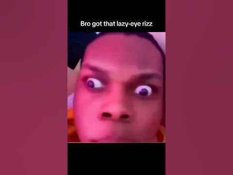 Bro Got That Lazy-eye Rizz - YouTube