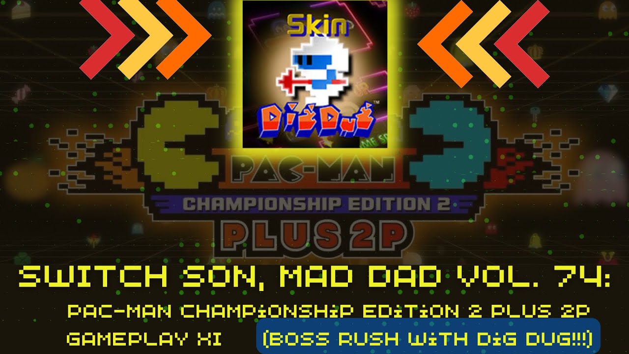 PAC-MAN Championship Edition 2 PLUS 2P (DIG DUG) Gameplay: Nintendo ...