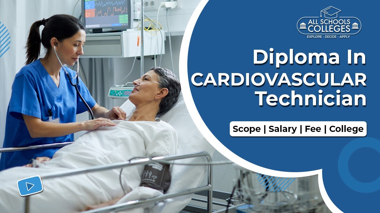Diploma In Cardiovascular Technician Course | College in India | Allschoolscollege.com - YouTube