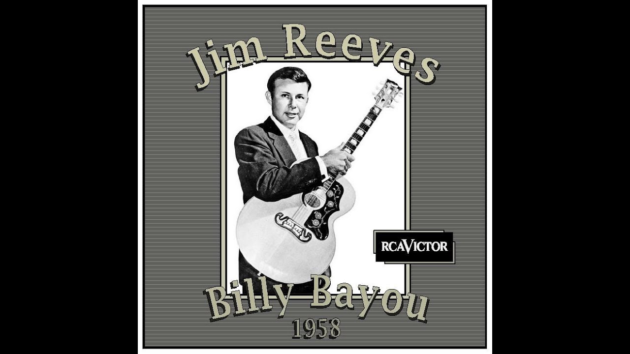 Jim Reeves - Billy Bayou (1958) - YouTube