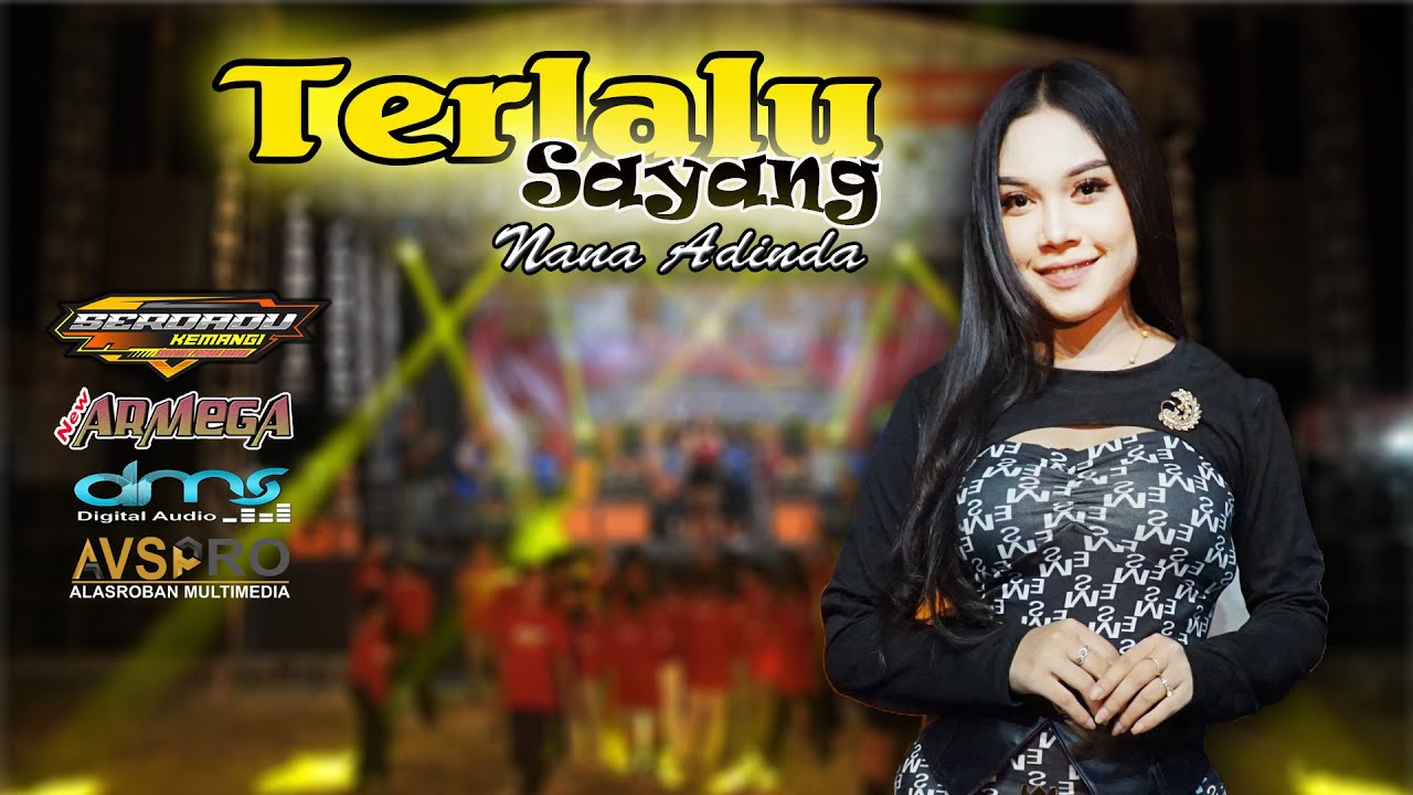 Terlalu Sayang - Nana Adinda - Official New ARMEGA Kendal Live Musik ...