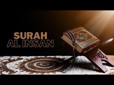 SURAH AL INSAN | | QURANI AYAT - YouTube