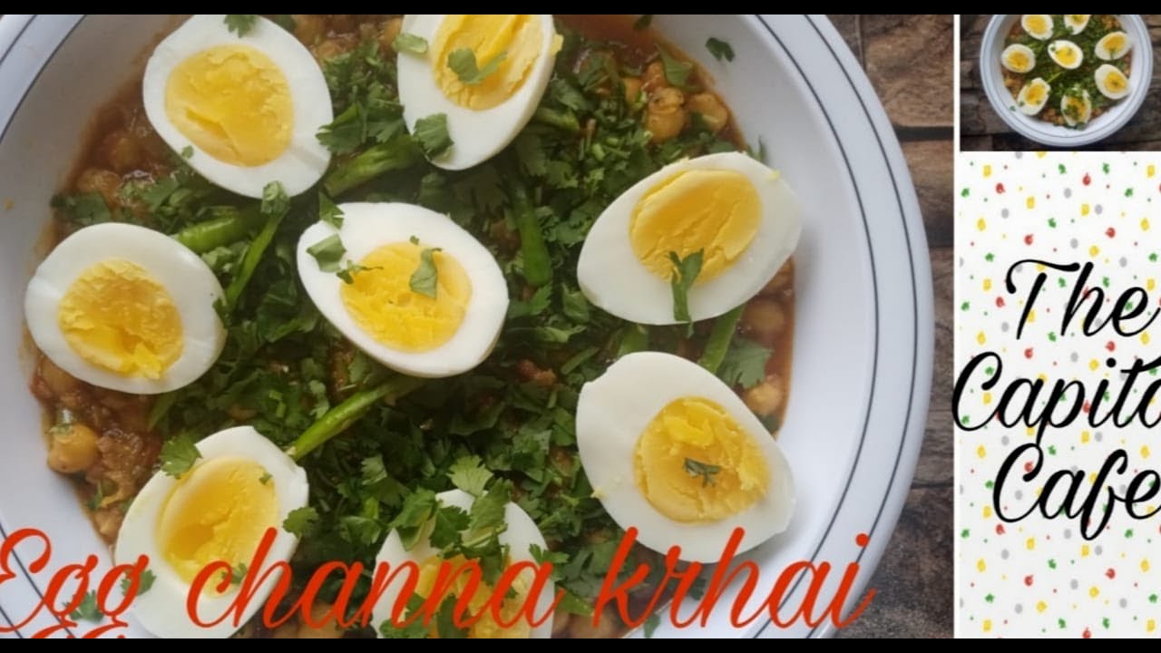 Egg Channa Krhai |Channa Gravey with Egg Recipe|by The Capital Cafe ...