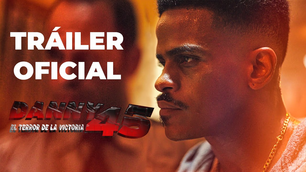 Trailer Danny 45 Oficial - YouTube