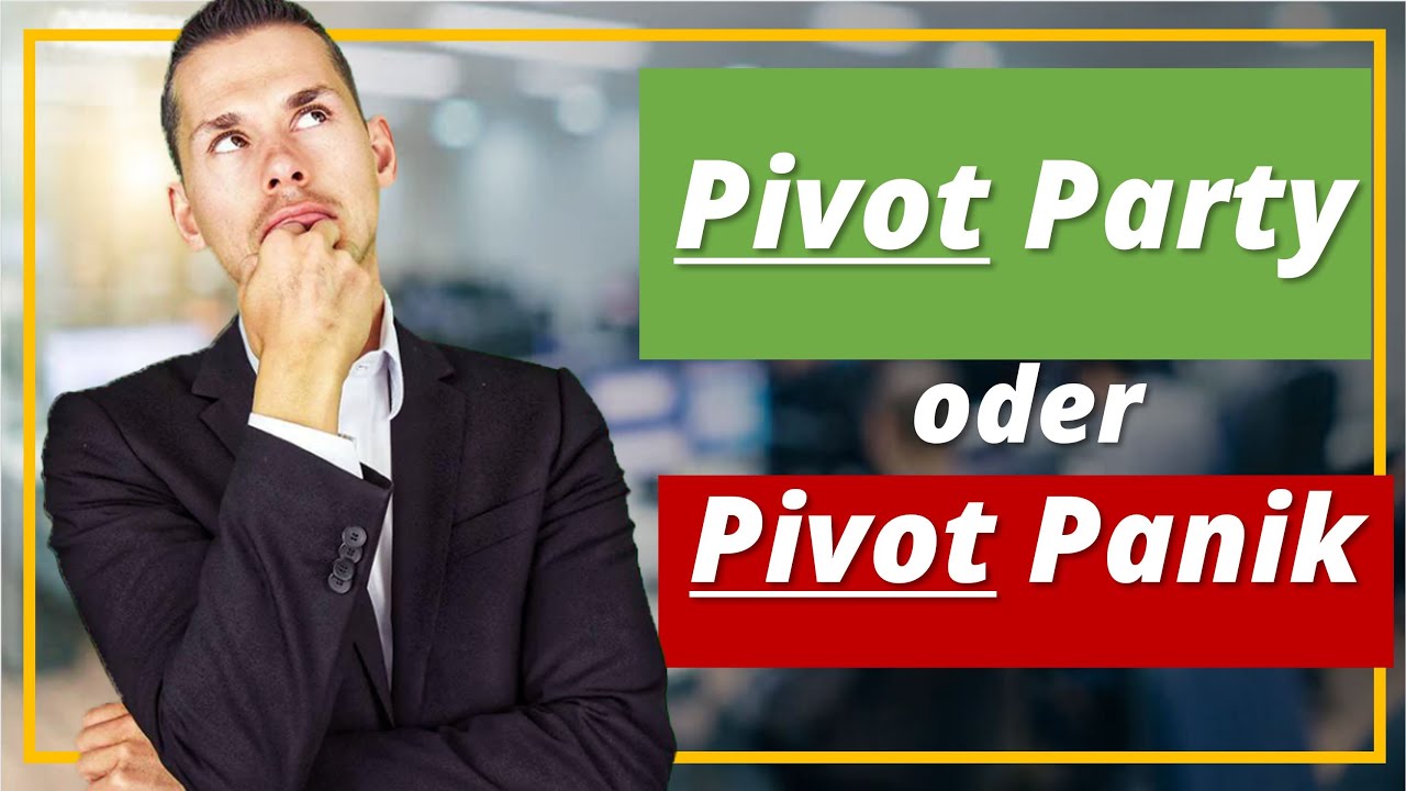 Pivot Party 🎉 oder Pivot Panik ⚠️ - YouTube